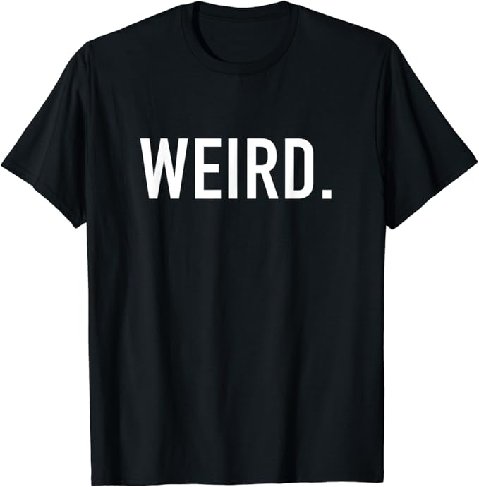 Amazon Simply The Word Weird Funny Anti Social Awkward T Shirt Clothing amazon-simply-the-word-weird-funny-anti-social-awkward-t-shirt-clothing
